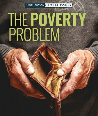 POVERTY PROBLEM Spotlight on Global Issues Rachael Morlock ROSEN PUB GROUP2021 Library　Binding English ISBN：978172532362...