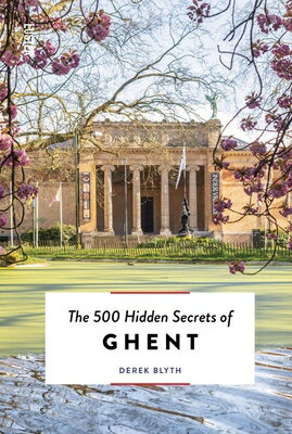 500 HIDDEN SECRETS OF GHENT 500 Hidden Secrets Derek Blyth UITGEVERIJ LUSTER2024 Paperback English ISBN：9789460583629 洋書...