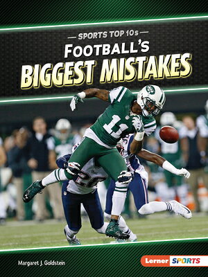 FOOTBALLS BIGGEST MISTAKES Sports Top 10s (Lerner (Tm) Sports) Margaret J. Goldstein LERNER PUBN2026 Paperback English I...