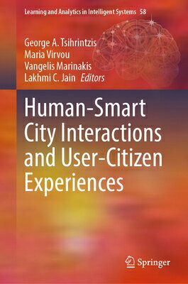 HUMANーSMART CITY INTERACTIONS Learning and Analytics in Intelligent Systems George A. Tsihrintzis Maria Virvou Vangelis ...