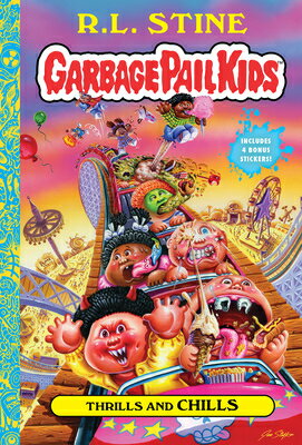 THRILLS & CHILLS (GARBAGE PAIL Garbage Pail Kids R. L. Stine Jeff Zapata Joe Simko AMULET BOOKS2021 Hardcover English IS...