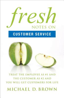 FRESH NOTES ON CUSTOMER SERVIC Michael D. Brown GREENLEAF BOOK GROUP LLC2017 Paperback English ISBN：9781626343634 洋書 Bus...