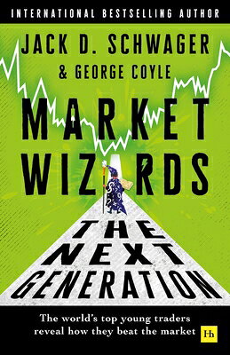 MARKET WIZARDS THE NEXT GENERA Jack D. Schwager George F. Coyle HARRIMAN HOUSE LTD2026 Hardcover English ISBN：9781804093...
