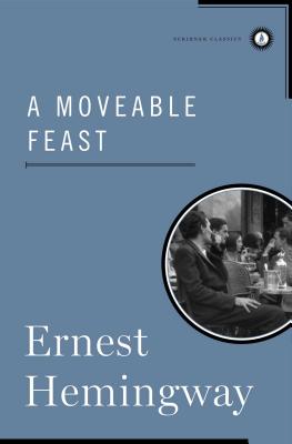 MOVEABLE FEAST Scribner Classics Ernest Hemingway SCRIBNER BOOKS CO1996 Hardcover English ISBN：9780684833637 洋書 Fiction ...