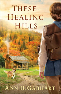 THESE HEALING HILLS Ann H. Gabhart FLEMING H REVELL CO2017 Paperback English ISBN：9780800723637 洋書 Fiction & Literature（...