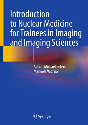 INTRO TO NUCLEAR MEDICINE FOR Adrien Michael Peters Manuela Vadrucci SPRINGER NATURE2026 Hardcover English ISBN：97830321...