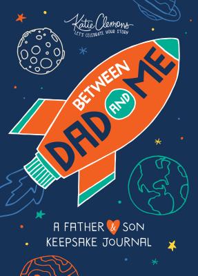 BETWEEN DAD & ME Katie Clemons SOURCEBOOKS JABBERWOCKY2019 Paperback English ISBN：9781492693642 洋書 Books for kids（児童書） J...