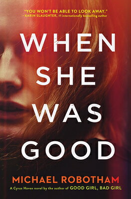WHEN SHE WAS GOOD Cyrus Haven Michael Robotham SCRIBNER BOOKS CO2021 Paperback English ISBN：9781982103644 洋書 Fiction & L...