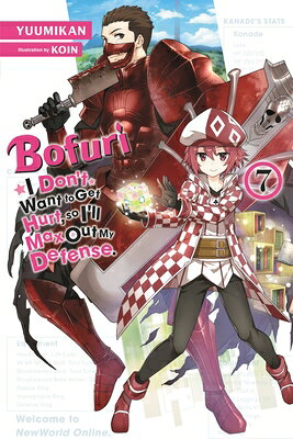 BOFURI I DONT WANT TO GET HURT Bofuri: I Don't Want to Get Hurt, So I'll Max Out My Defense. (Light Novel) Yuumikan Koin...