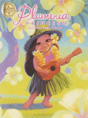 PLUMERIA PRINCESS Cathy East Dubowski Don Robinson D. C. Perkins ISLAND HERITAGE PUB2006 Hardcover English ISBN：97815970...