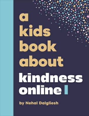 KIDS BK ABT KINDNESS ONLINE Kids Book Nehal Dalgliesh DK PUB2025 Hardcover English ISBN：9780241743652 洋書 Books for kids（...