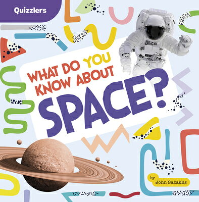 WHAT DO YOU KNOW ABT SPACE Quizzlers John Sazaklis PEBBLE BOOKS2025 Library　Binding English ISBN：9798875223655 洋書 Books ...
