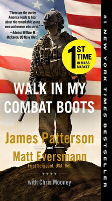 WALK IN MY COMBAT BOOTS Heroes Among Us James Patterson Matt Eversmann Chris Mooney GRAND CENTRAL PUBL2024 Mass　Market　P...