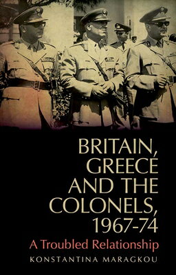 BRITAIN GREECE & THE COLONELS Konstantina Maragkou HURST & CO2020 Paperback English ISBN：9781849043656 洋書 Social Science...