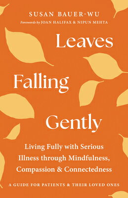 LEAVES FALLING GENTLY Susan BauerーWu Joan Halifax Nipun Mehta SHAMBHALA2025 Paperback English ISBN：9781645473657 洋書 Soci...