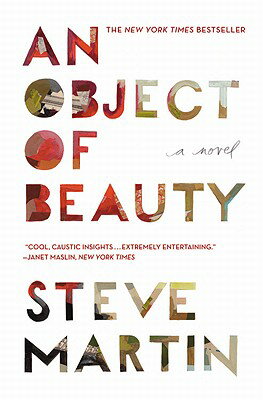 OBJECT OF BEAUTY Steve Martin GRAND CENTRAL PUBL2011 Paperback English ISBN：9780446573658 洋書 Fiction & Literature（小説＆文芸）...