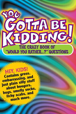 YOU GOTTA BE KIDDING Workman Publishing WORKMAN PR2006 Paperback English ISBN：9780761143659 洋書 Family life & Comics（生活＆コ...