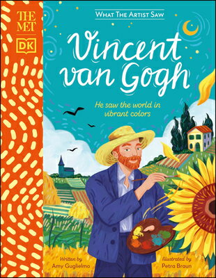 MET VINCENT VAN GOGH What the Artist Saw Amy Guglielmo DK PUB2021 Hardcover English ISBN：9780744033663 洋書 Books for kids...