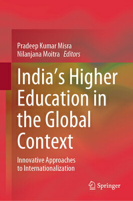 INDIAS HIGHER EDUCATION IN THE Pradeep Kumar Misra Nilanjana Moitra SPRINGER2026 Hardcover English ISBN：9789819523665 洋書...
