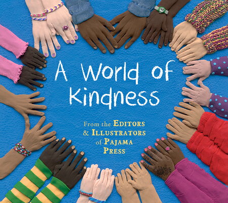 WORLD OF KINDNESS World Of...Values to Grow on Ann Featherstone Rebecca Bender Brian Deines PAJAMA PR2026 Hardcover Engl...