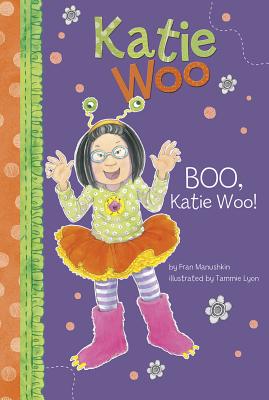 BOO KATIE WOO Katie Woo Fran Manushkin Tammie Lyon CAPSTONE PR2010 Paperback English ISBN：9781404863668 洋書 Books for kid...