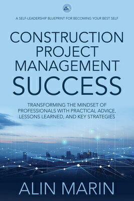 CONSTRUCTION PROJECT MGMT SUCC Alin Marin AVIVA PUB2025 Hardcover English ISBN：9781636183671 洋書 Computers & Science（コンピュ...