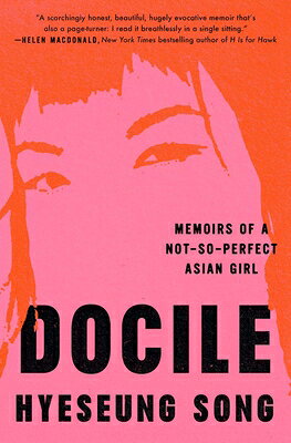 DOCILE Hyeseung Song SIMON & SCHUSTER2025 Paperback English ISBN：9781668003671 洋書 Fiction & Literature（小説＆文芸） Biography ...