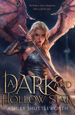 DARK & HOLLOW STAR Hollow Star Saga Ashley Shuttleworth MARGARET K MCELDERRY BOOKS2021 Hardcover English ISBN：9781534453...