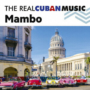 (V.A.)ザ リアル キューバン ミュージック マンボ 発売日：2017年07月26日 THE REAL CUBAN MUSIC: MAMBO JAN：4547366313680 SICPー5555 (株)ソニー・ミュージックレーベルズ ...