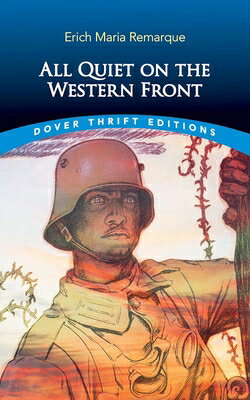 ALL QUIET ON THE WESTERN FRONT Dover Thrift Editions: Classic Novels Erich Maria Remarque A. W. Wheen DOVER PUBN INC2025...