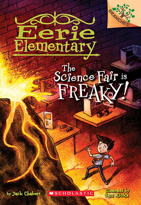 SCIENCE FAIR IS FREAKY A BRANC Eerie Elementary Jack Chabert Sam Ricks SCHOLASTIC2016 Paperback English ISBN：97805458736...