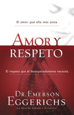 SPAーAMOR Y RESPETO Enfoque a la Familia Emerson Eggerichs GRUPO NELSON2010 Paperback Spanish ISBN：9781602553682 洋書 Socia...