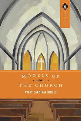 MODELS OF THE CHURCH EXPANDED/ Image Classics Avery Dulles IMAGE BOOKS1991 Paperback Expanded English ISBN：9780385133685...