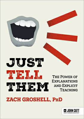JUST TELL THEM THE POWER OF EX Zach Groshell JOHN CATT EDUC2024 Paperback English ISBN：9781036003685 洋書 Family life & Co...
