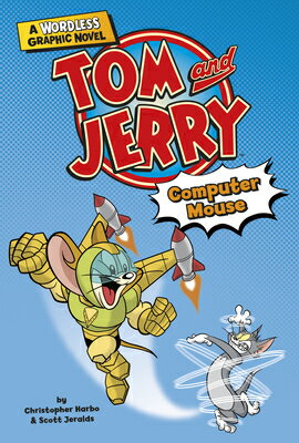 COMPUTER MOUSE Tom and Jerry Wordless Graphic Novels Christopher Harbo Scott Jeralds PICTURE WINDOW BOOKS2021 Paperback ...