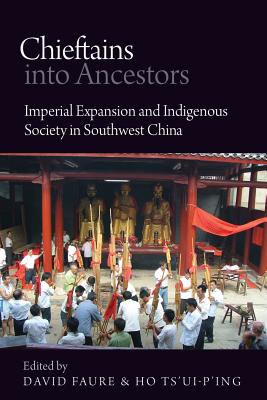 CHIEFTAINS INTO ANCESTORS Contemporary Chinese Studies David Faure UNIV OF BRITISH COLUMBIA2014 Paperback English ISBN：9...