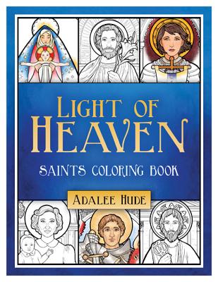 LIGHT OF HEAVEN SAINTS COLOR B Adalee Hude OUR SUNDAY VISITOR2019 Paperback English ISBN：9781681923697 洋書 Family life & ...