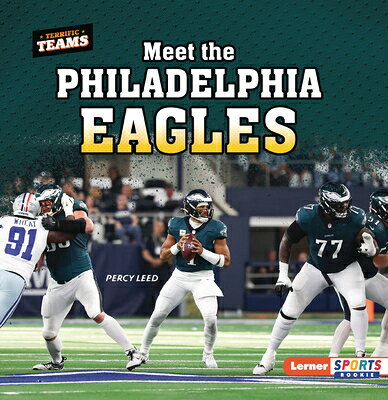 MEET THE PHILADELPHIA EAGLES Terrific Teams (Lerner Sports Rookie) Percy Leed LERNER PUBN2025 Paperback English ISBN：979...