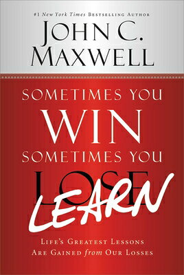 SOMETIMES YOU WIN SOMETIMES YO John C. Maxwell John Wooden CTR STREET2015 Paperback English ISBN：9781599953700 洋書 Busine...