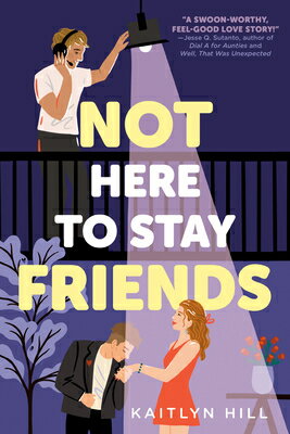 NOT HERE TO STAY FRIENDS Kaitlyn Hill DELACORTE PR2023 Paperback English ISBN：9780593483701 洋書 NonーClassifiable（その他）