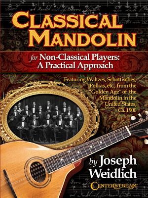 CLASSICAL MANDOLIN Joseph Weidlich CENTERSTREAM PUB2018 Paperback English ISBN：9781574243703 洋書 Art & Entertainment（芸術＆エ...
