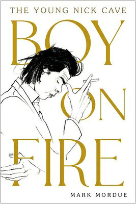 BOY ON FIRE Mark Mordue ATLANTIC BOOKS LTD2021 Paperback English ISBN：9781838953706 洋書 Fiction & Literature（小説＆文芸） Biogr...