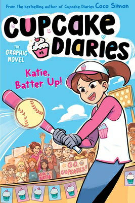 KATIE BATTER UP THE GRAPHIC NO Cupcake Diaries: The Graphic Novel Coco Simon Glass House Graphics SIMON & SCHUSTER BOOKS...