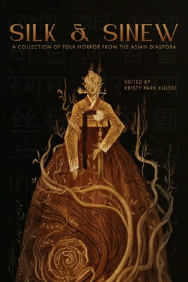 SILK & SINEW Kristy Park Kulski Lee Murray Ai Jiang BAD HAND BOOKS2025 Paperback English ISBN：9798992483710 洋書 Fiction &...