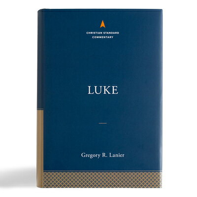 LUKE THE CHRISTIAN STANDARD CO The Christian Standard Commentary Gregory R. Lanier HOLMAN REFERENCE2025 Hardcover Englis...
