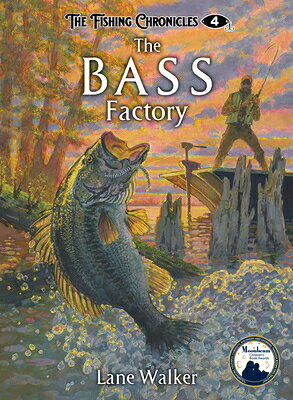 BASS FACTORY The Fishing Chronicles Lane Walker CHAPTER BOOKS2023 Library　Binding English ISBN：9781098253714 洋書 Books fo...