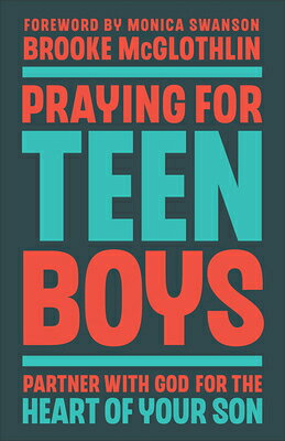 PRAYING FOR TEEN BOYS Brooke McGlothlin Monica Swanson BETHANY HOUSE PUBL2025 Paperback English ISBN：9780764243721 洋書 So...