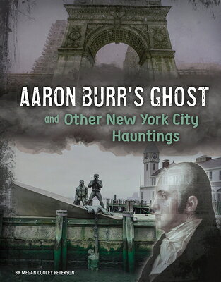 AARON BURRS GHOST & OTHER NEW A Haunted History Megan Cooley Peterson CAPSTONE PR2020 Hardcover English ISBN：97814966837...