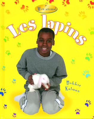 FREーLES LAPINS (RABBITS) Mon Animal (My Pet) Kelley MacAulay CRABTREE PUB2011 Paperback French ISBN：9782895793724 洋書 Boo...