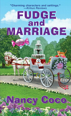 FUDGE & MARRIAGE CandyーCoated Mystery Nancy Coco KENSINGTON COZIES2025 Mass　Market　Paperbound English ISBN：9781496743725...